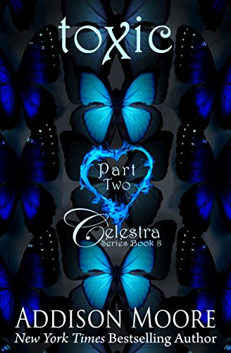 Amazon.com: Toxic Part Two (Celestra Series Book 8) eBook : Moore ...