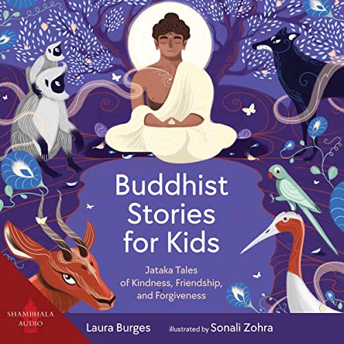 Buddhist Stories for Kids: Jataka Tales of Kindness, Friendship, and Forgiveness (Audio Download ...
