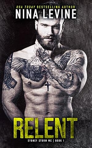 Relent: Sydney Storm MC - Kindle edition by Levine, Nina. Romance ...