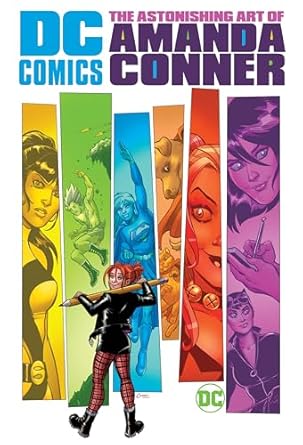 DC Comics: The Astonishing Art of Amanda Conner : Conner, Amanda ...