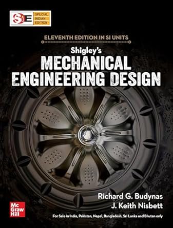 McGraw-Hill Education Shigley’s Mechanical Engineering Design: Richard G. Budynas, Keith J ...