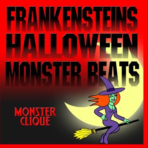 Monster Clique - Frankenstein's Halloween Monster Beats - Amazon.com Music