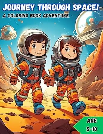 Journey Through Space!: A Coloring Book Adventure through space for ...