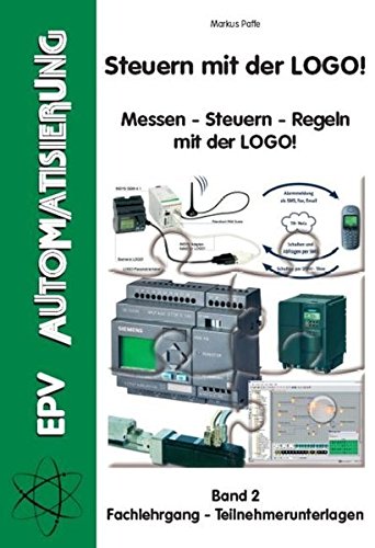 Steuern mit der LOGO!: Messen - Steuern - Regeln mit der LOGO! Band 2 ...