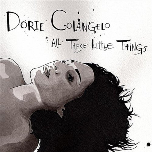 Amazon.com: All These Little Things : Dorie Colangelo: Digital Music