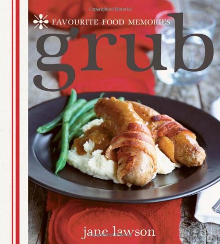 Grub: Favourite Food Memories: Lawson, Jane: 9781740458733: Amazon.com ...