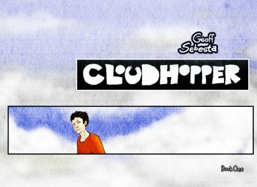 Cloudhopper Book One: Color Edition: Sebesta, Geoff: 9781453636732 ...