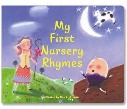 Amazon.com: My First Nursery Rhymes: 9781581177169: Hefferan, Rob: Books
