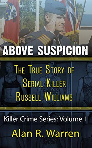 Above Suspicion ; The True Story of Russell Williams Serial Killer ...