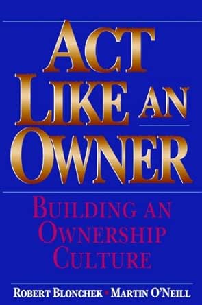 Act Like an Owner: Building an Ownership Culture (English Edition ...