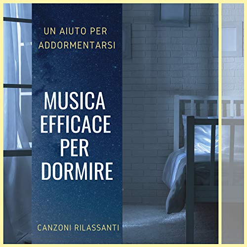 Amazon.com: Musica Efficace per Dormire - Un aiuto per addormentarsi ...