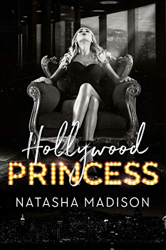 Hollywood Princess: A bodyguard Romance (Hollywood Royalty Book 2 ...
