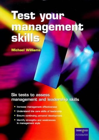 Test Your Management Skills: Six Tests to Assess Leadership and ...