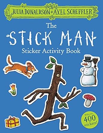 Stick Man Sticker Book, Julia Donaldson And Axel Scheffler : Donaldson ...