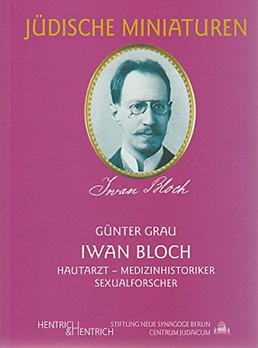Amazon.co.jp: Iwan Bloch. Hautarzt, Medizinhistoriker, Sexualforscher ...