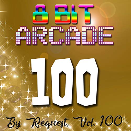 By Request, Vol. 100 de 8-Bit Arcade en Amazon Music Unlimited