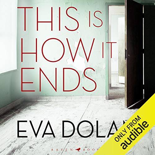 This Is How It Ends (Audio Download): Eva Dolan, Jilly Bond, Billie ...