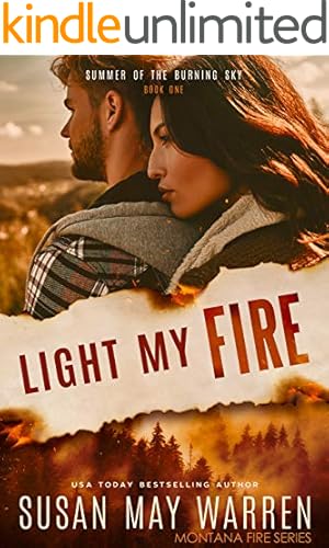 Amazon.com: Light My Fire: Summer of the Burning Sky (Montana Fire Book 6) eBook : Warren, Susan ...