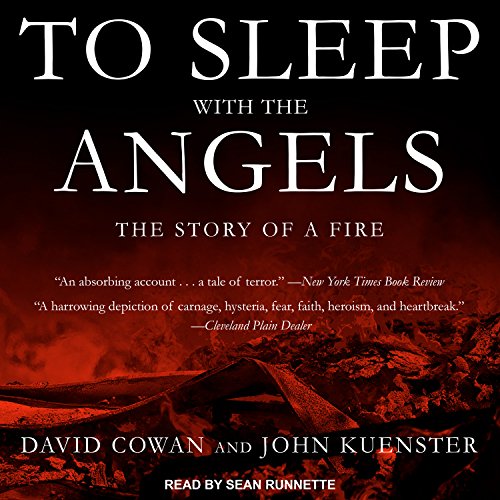 Amazon.com: To Sleep with the Angels: The Story of a Fire (Audible Audio Edition): David Cowan ...
