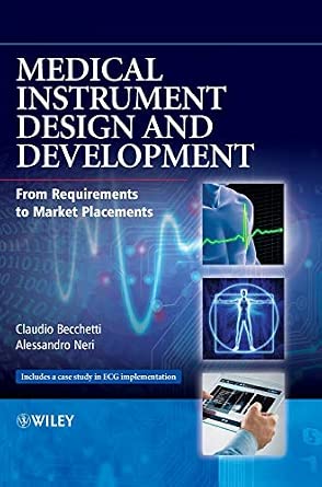 Medical Instrument Design and Development: From Requirements to Market ...