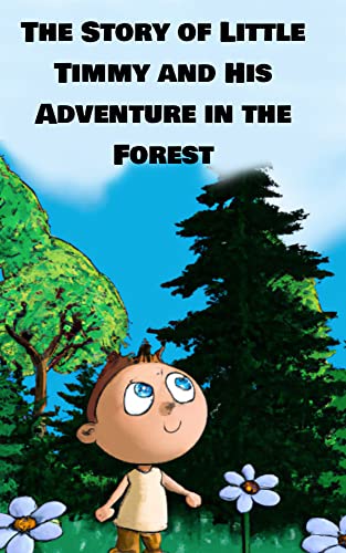 Amazon.co.jp: The Story of Little Timmy and His Adventure in the Forest ...