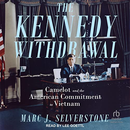 Amazon.com: The Kennedy Withdrawal: Camelot and the American Commitment ...