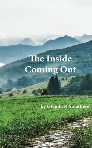 The Inside Coming Out: Smathers, Glenda P: 9780692710432: Amazon.com: Books