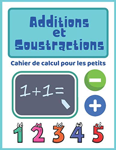 Additions Et Soustractions: Cahier De calcul Pour Les Petits - 45 ...