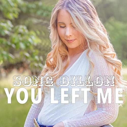 Amazon.co.jp: You Left Me : Song Dillon: Digital Music
