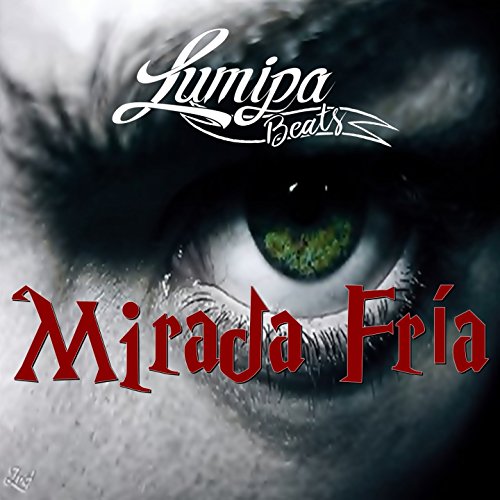 Amazon.com: Mirada Fría (Instrumental de Rap) [Explicit] : Lumipa Beats ...