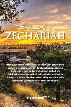 The Prophecy of Zechariah: King, Floyd Leon: 9798876785220: Amazon.com ...