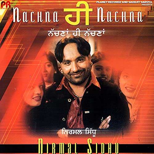 Amazon.com: Nachna Hi Nachna [Explicit] : Nirmal Sidhu: Digital Music