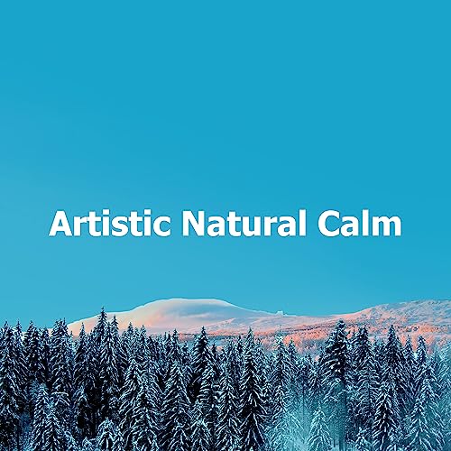 Play Artistic Natural Calm by The Calm Factory on Amazon Music