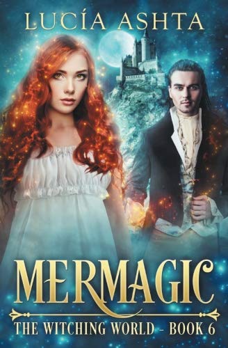 Amazon.com: Mermagic (Witching World): 9781983661716: Ashta, Lucia: Books