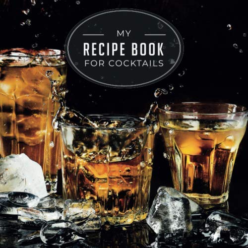 My recipe book for cocktails: Recipe book for cocktails I 120 pages to ...