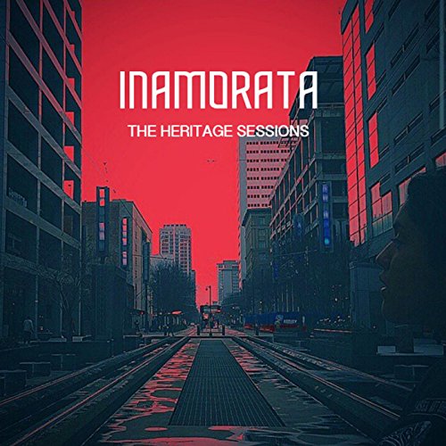 Play The Heritage Sessions by Inamorata on Amazon Music