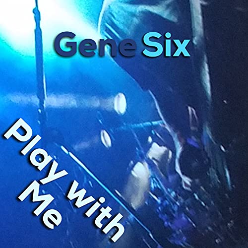 Play With Me de Gene Six en Amazon Music Unlimited