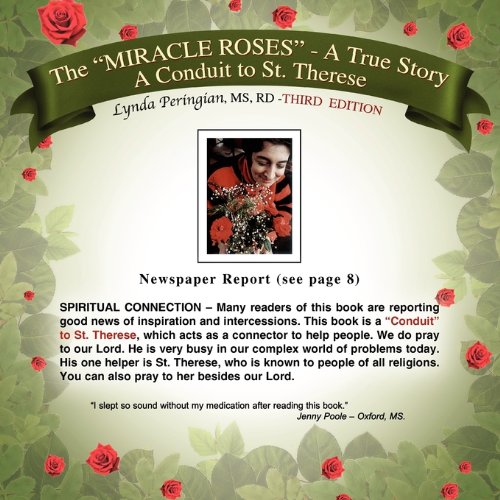 The Miracle Roses: A True Story: A Conduit to St. Therese: Peringian ...