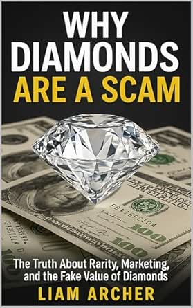 Amazon.com: Why Diamonds Are a Scam: The Truth About Rarity Marketing ...