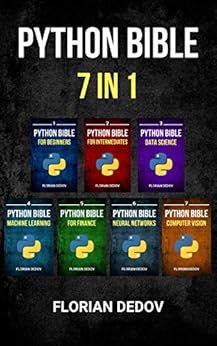 The Python Bible 7 in 1: Volumes One To Seven (Beginner, Intermediate ...