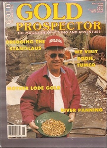 Gold Prospector Magazine May/June 1996 by Perry Massie (Single Issue ...