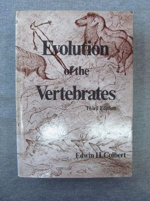 Evolution of the Vertebrates: A History of the Backboned Animals ...
