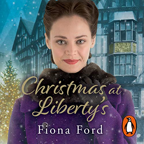 Christmas at Liberty's (Audio Download): Fiona Ford, Annie Aldington ...