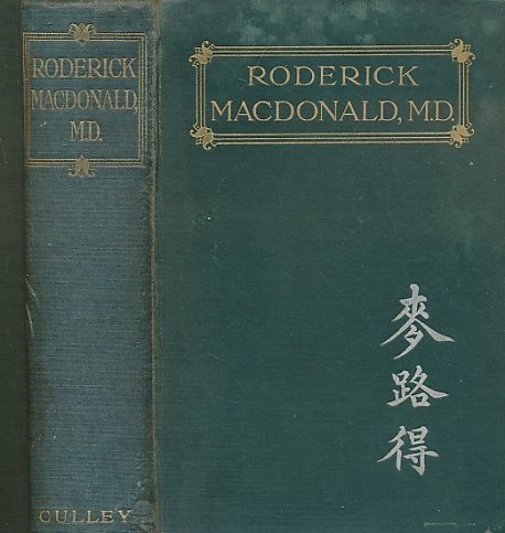 Roderick MacDonald M.D. A Servant of Jesus Christ: MacDonald, Margaret ...