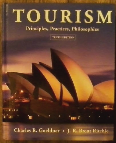 Tourism : Principles, Practices, Philosophies 10TH EDITION: -Author ...