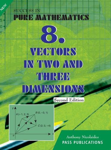 Vectors in 2 and 3 Dimensions: Amazon.co.uk: Nicolaides, Anthony ...