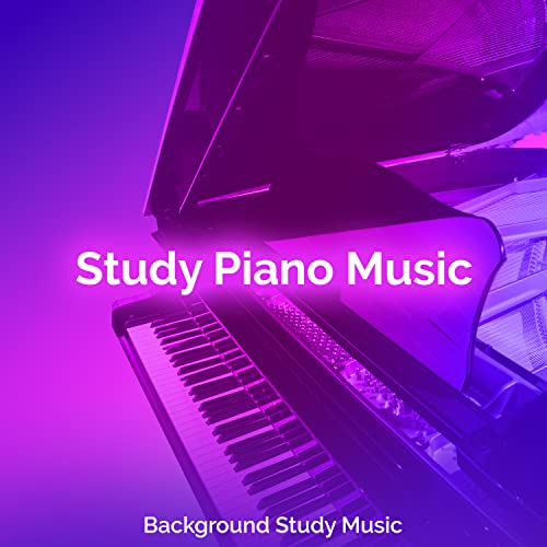 Study Piano Music di Background Study Music su Amazon Music Unlimited