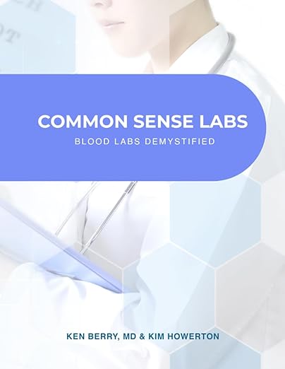 Common Sense Labs: Blood Labs Demystified: Berry, Dr. Ken D., Howerton ...