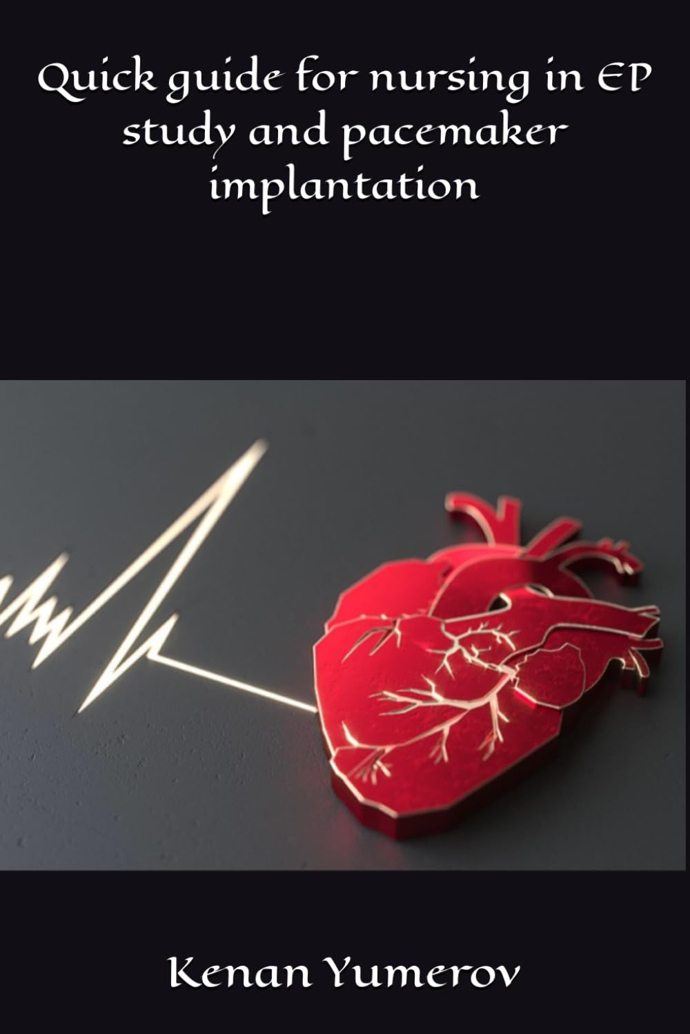 Quick guide for nursing in EP study and pacemaker implantation (Cath ...