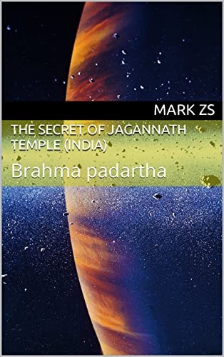 The secret of Jagannath temple (India): Brahma padartha eBook : Zs ...